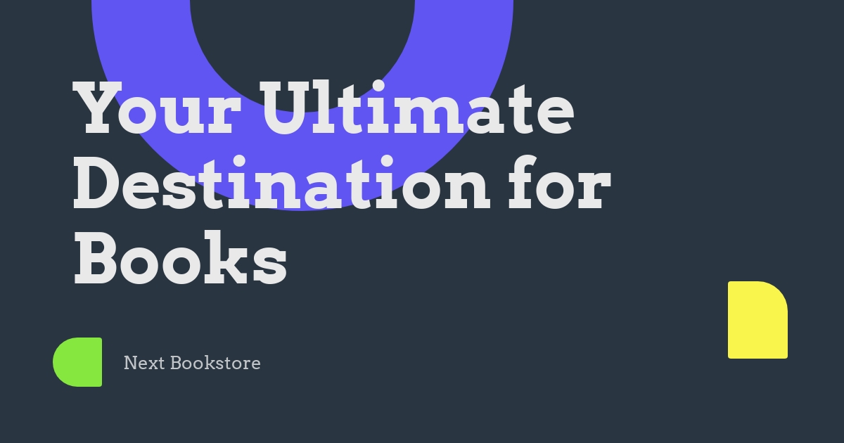 Next Bookstore - Your Ultimate Destination for Books